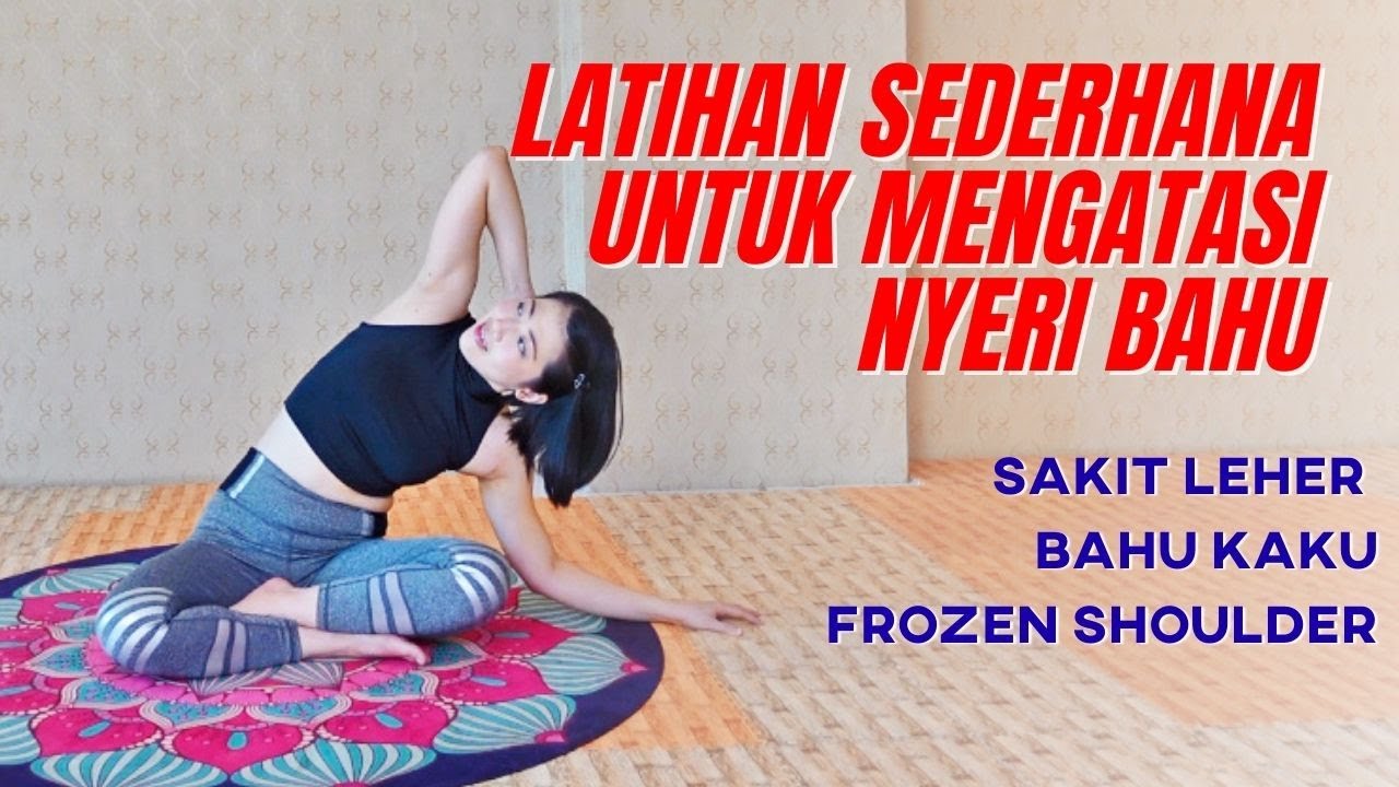 LATIHAN SEDERHANA UNTUK MENGATASI NYERI BAHU, FROZEN SHOULDER, PEGAL2 ...