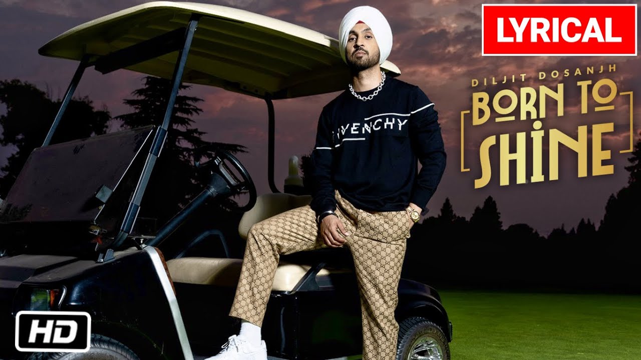 Diljit Dosanjh: Born To Shine Lyrical Video | G.O.A.T - YouTube