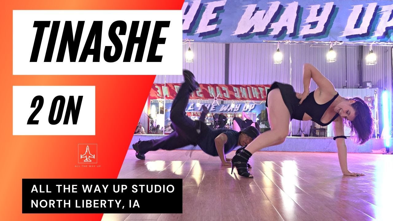 "TINASHE - 2 ON" Heels Dance - All The Way Up Dance Studio Iowa - YouTube