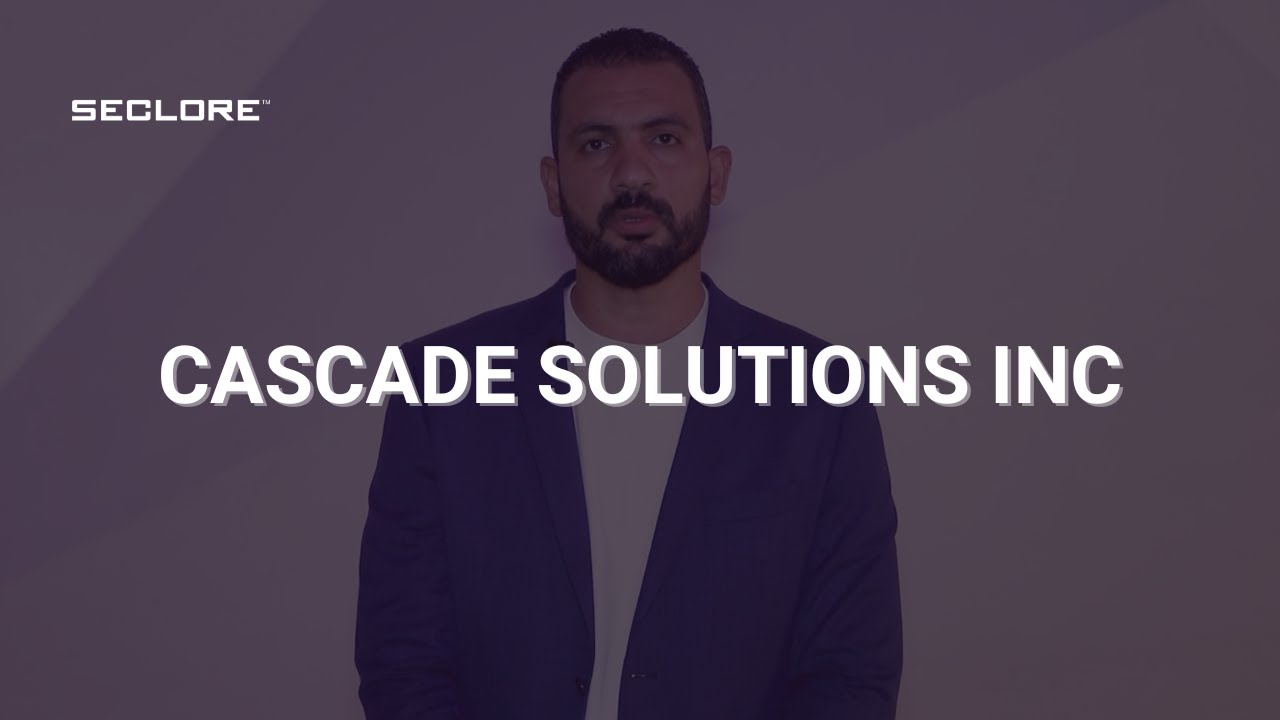 Why Cascade Solutions Chose Seclore - YouTube