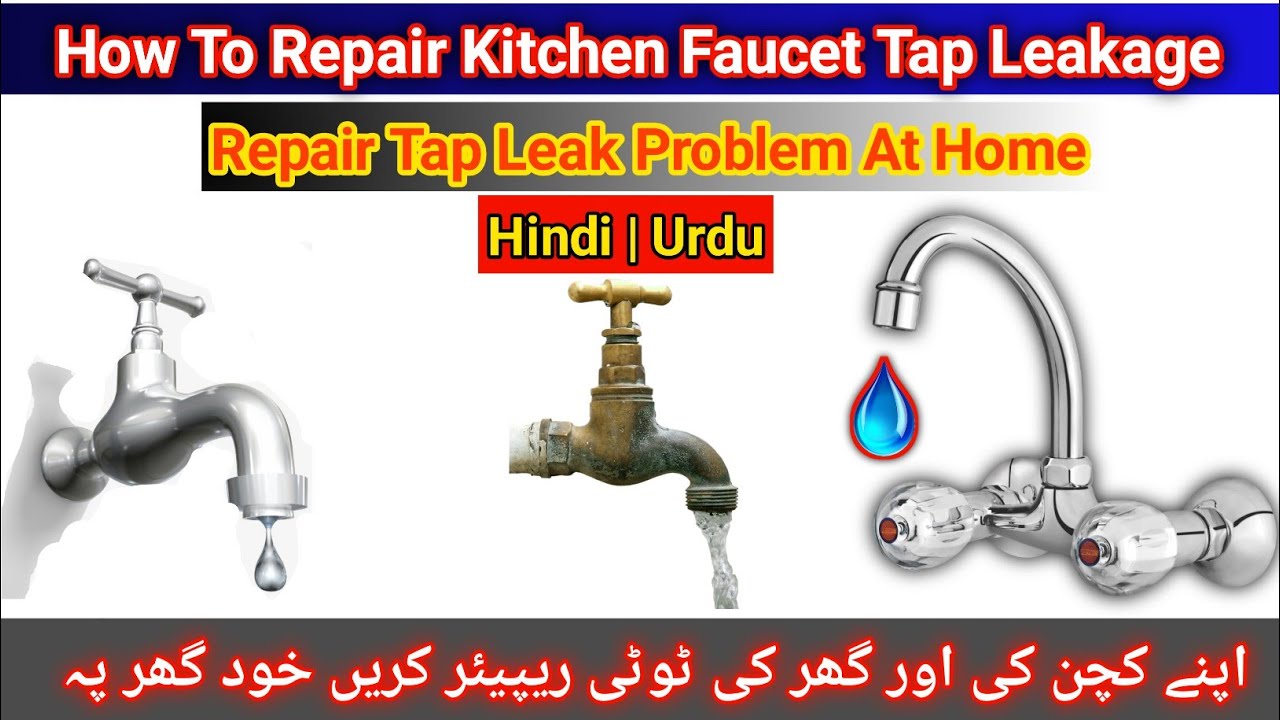 How To Repair Kitchen Tap Water Leakage Problem At Home | Repair Faucet ...