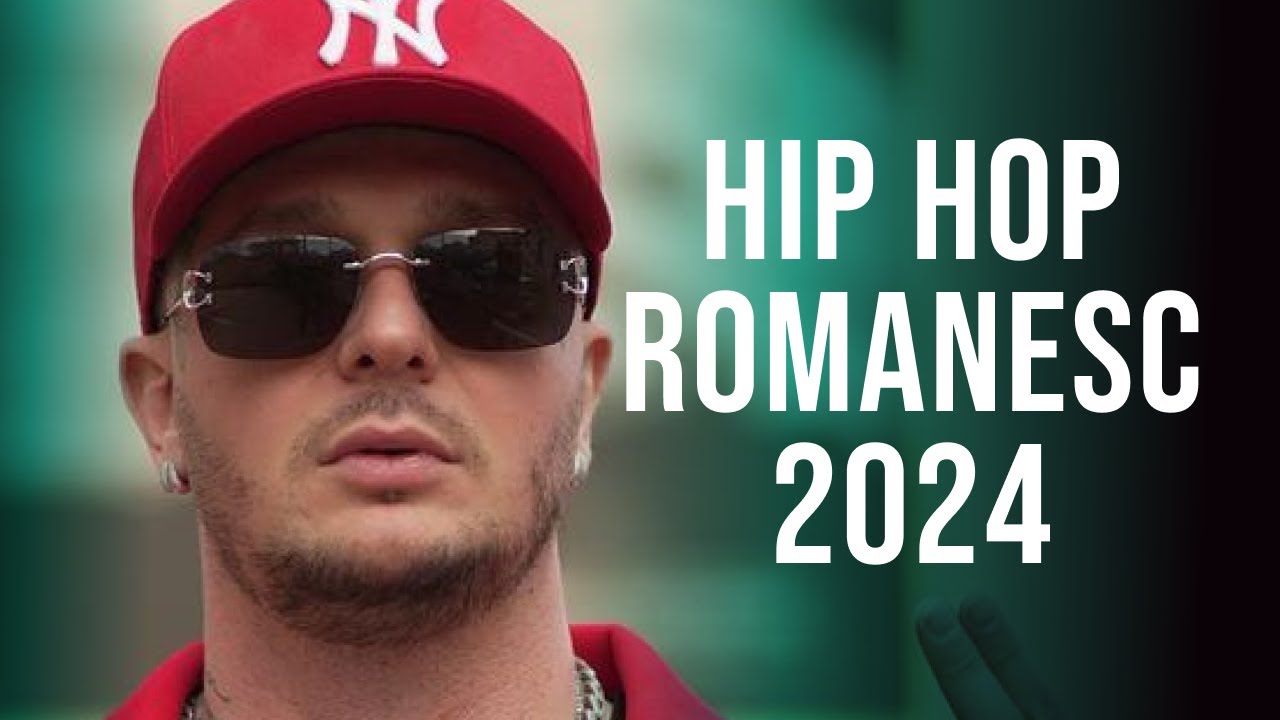 Top Hip Hop Romanesc 2024 🔝 Cea Mai Buna Muzica Hip Hop 2024 🔝 Hip Hop ...