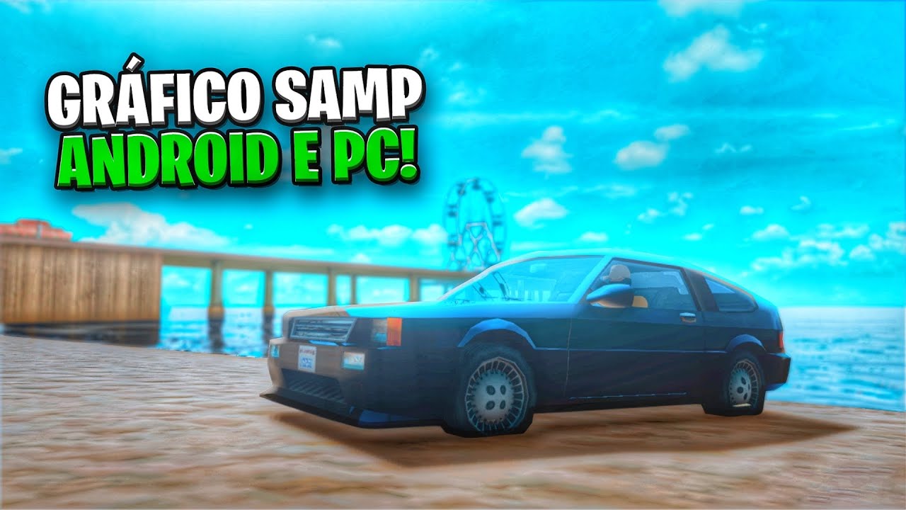LANÇOU! O MELHOR MOD GRÁFICO PARA SAMP ANDROID E PC FRACO (ENB SERIES ...