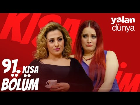 Yalan Dünya 91. Kısa Bölüm