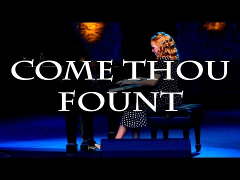Come Thou Fount of Every Blessing | The Piano Gal - Sara Arkell