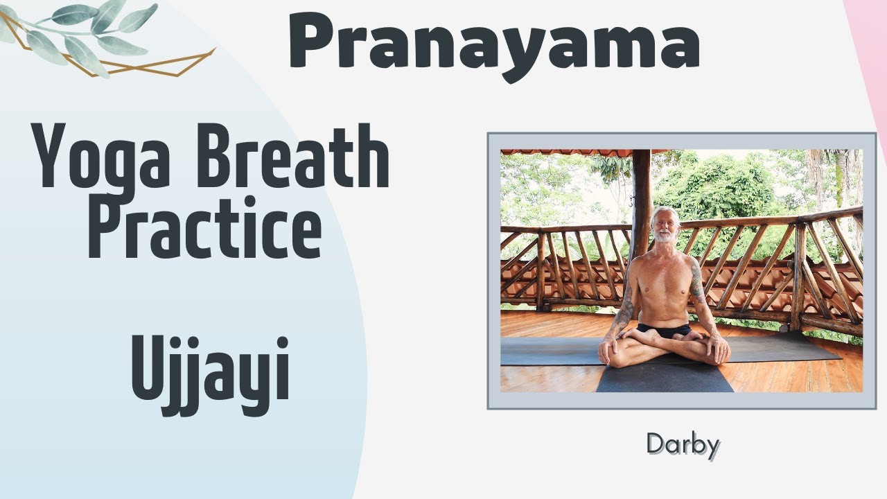 Yoga Pranayama | Ujjayi (Victorious Breath ) | yoga master Mark Darby ...