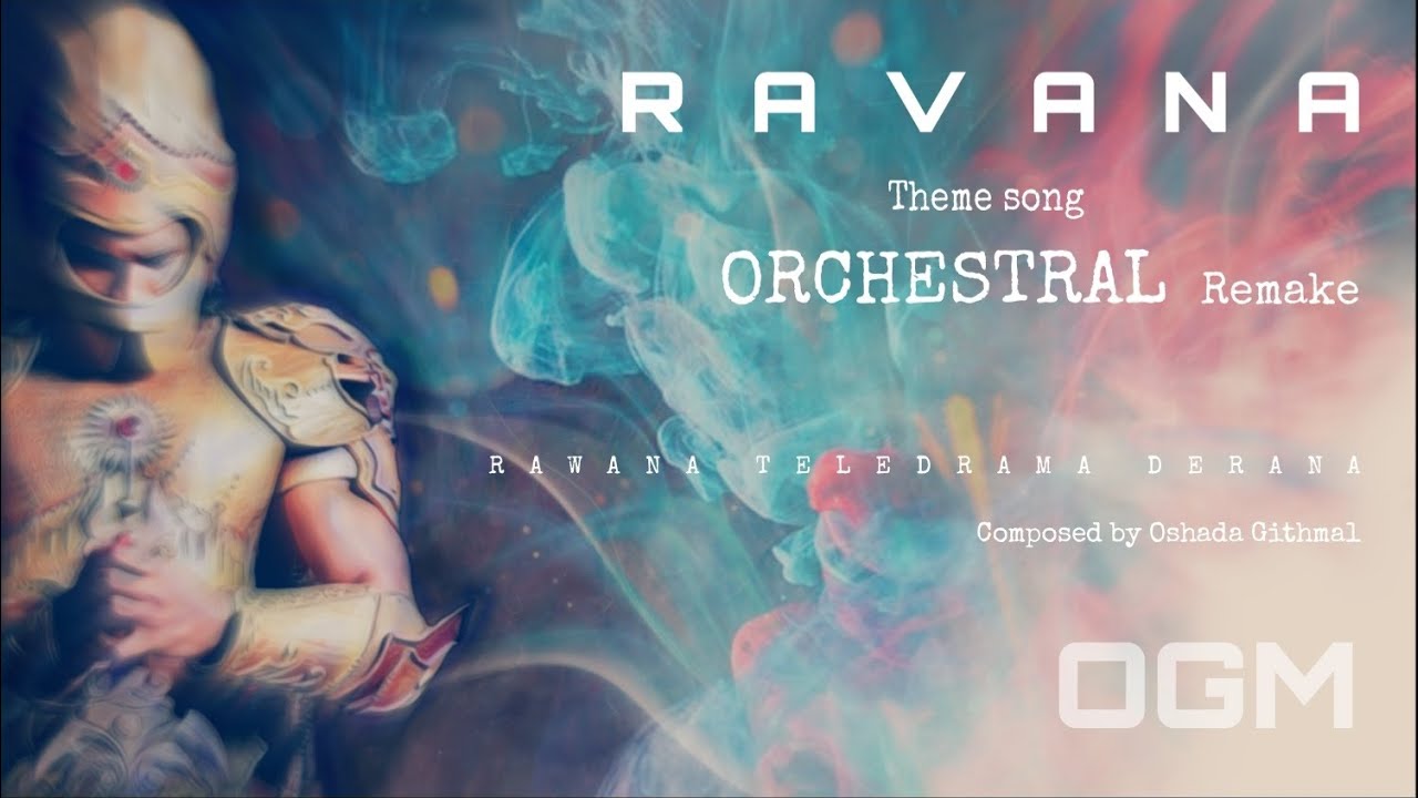 Rawana theme song orchestral remake. (composed by Oshada Githmal.) # ...