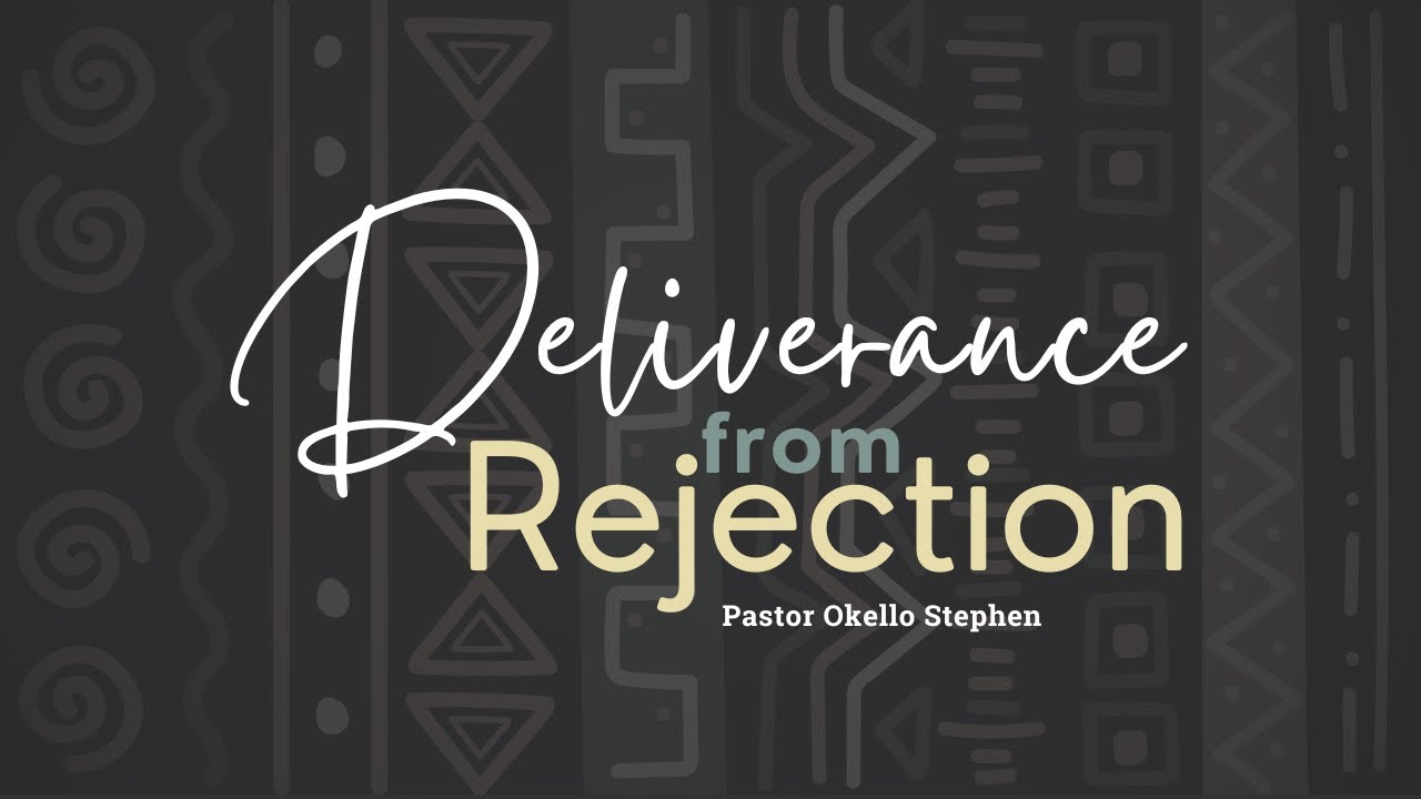 DELIVERANCE FROM REJECTION | PASTOR STEVEN OKELLO | 09-11-2024 - YouTube