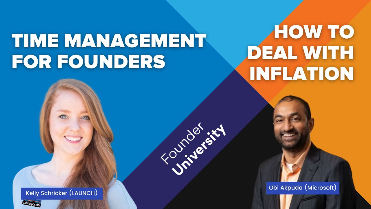 Time Management for Founders and Startups + How to Deal with Inflation ...