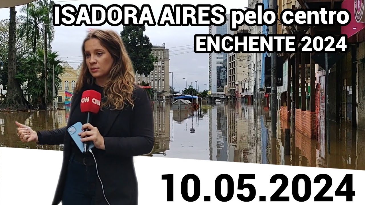ENCHENTE 2024 - Isadora Aires pelo centro de Porto Alegre - Repórter ...