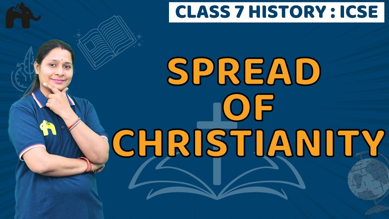 Rise and Spread Of Christianity Chapter 1 Class 7 ICSE History Selina ...