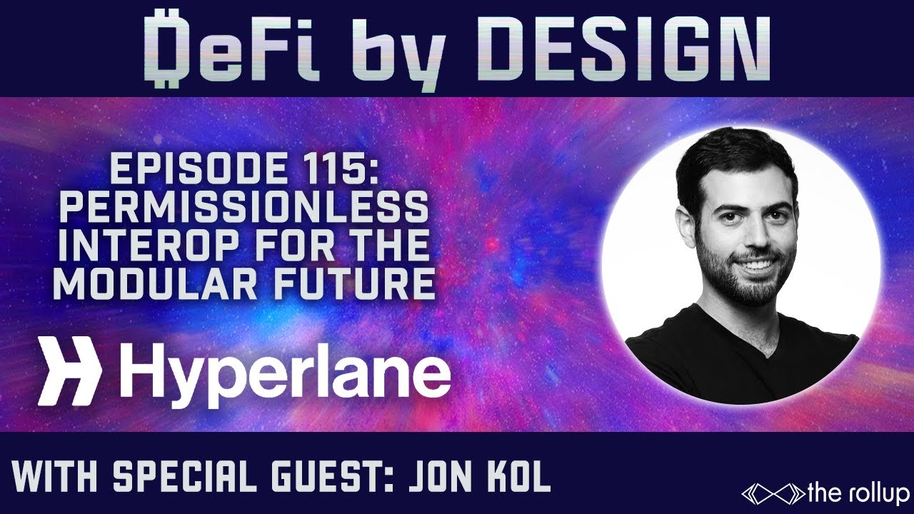 DeFi By Design EP#115: Permissionless Interop For The Modular Future ...