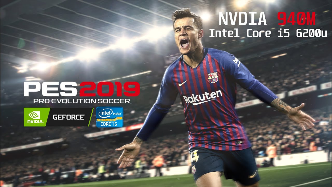 PES 2019 940m NVDIA-Pro Soccer Evolution 2019 on 940M NVDIA-Intel core ...