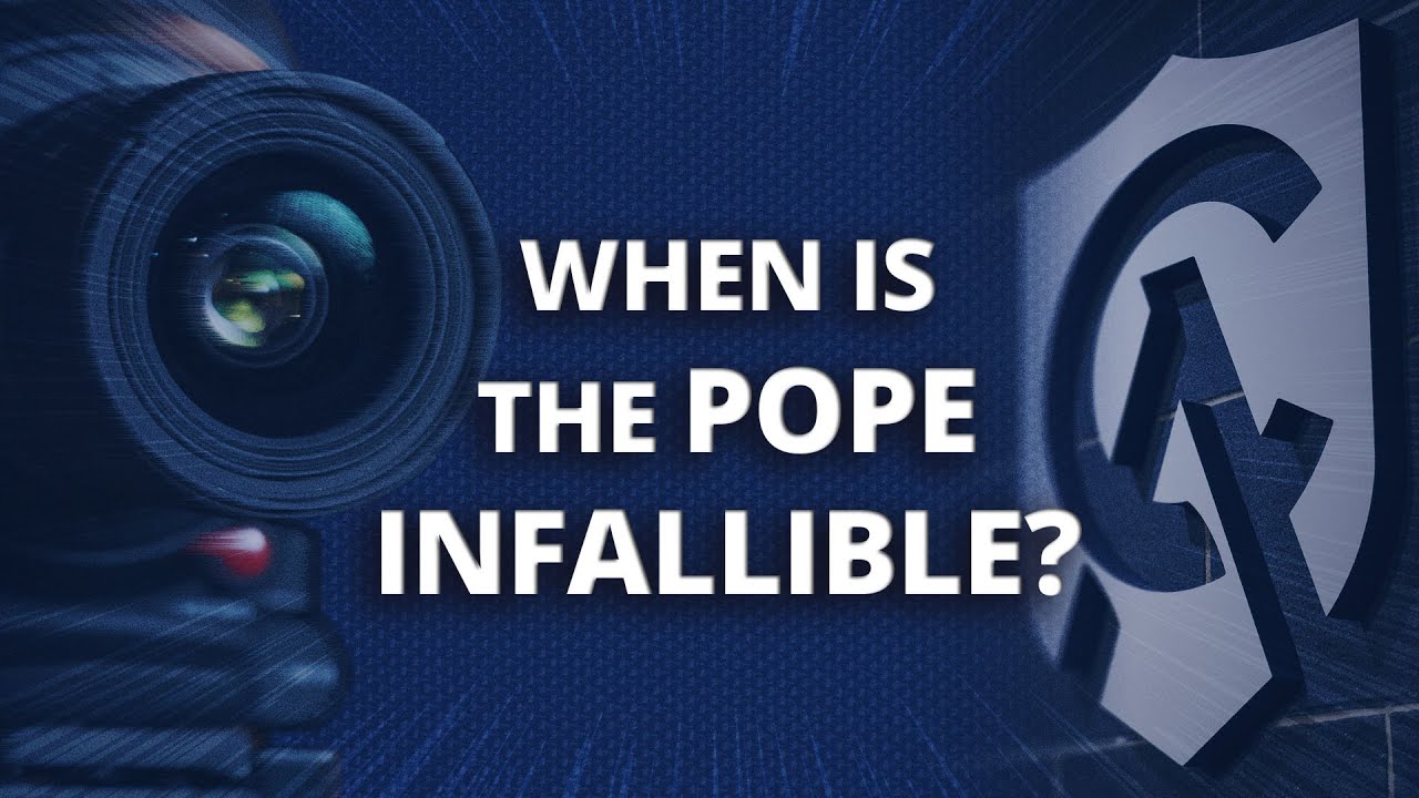 When Is the Pope Infallible? - YouTube