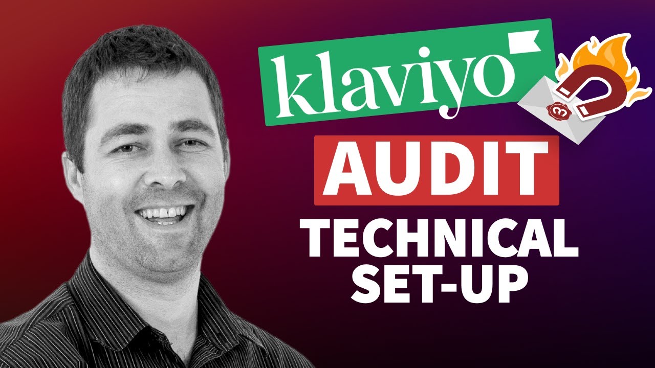 Klaviyo Audit Pt 4: Core Technical Set-Up | Retention Marketing - YouTube