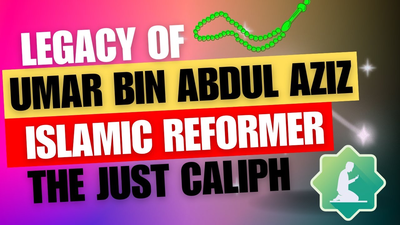 The Legacy of Umar bin Abdul Aziz: Transformative Leader of the Umayyad ...