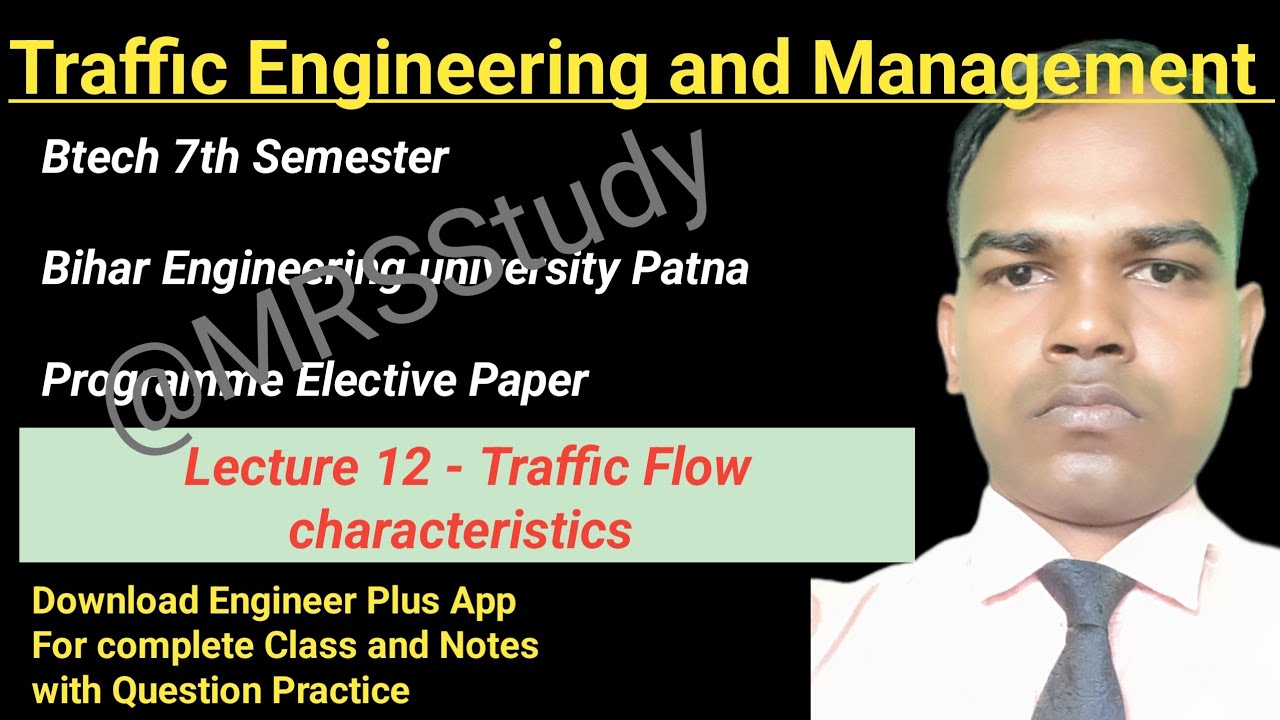 Traffic Engineering and Management | Lecture 12 | Traffic flow ...