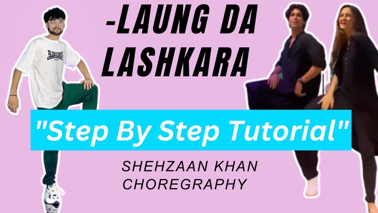 Laung Da Lashkara Dance Tutorial | Shehzaan khan Choreography # ...