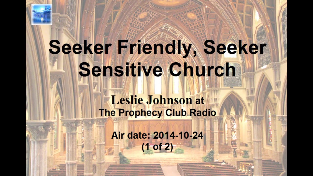 Seeker Friendly, Seeker Sensitive Church (1 of 2) - YouTube