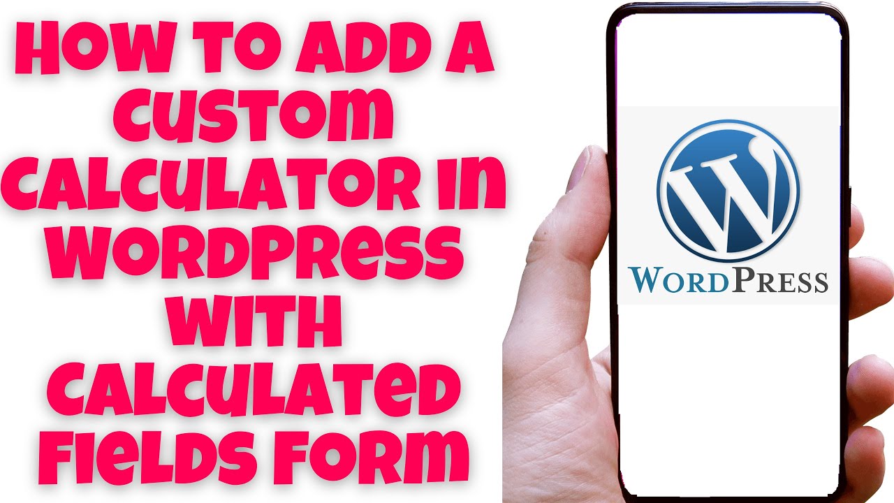 How To Add A Custom Calculator In WordPress With Calculated Fields Form how-to-add-a-custom-calculator-in-wordpress-with-calculated-fields-form