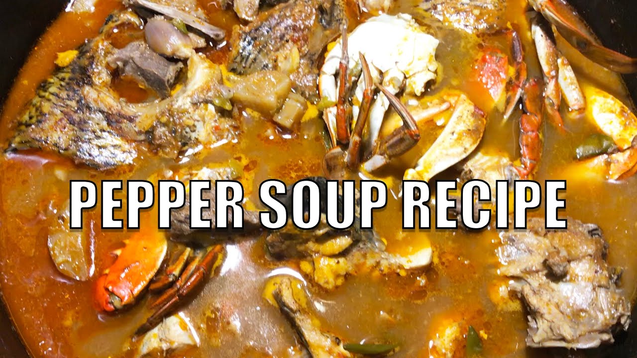 African Food | Pepper Soup Recipe | Liberian Spicy Pepper Soup - YouTube