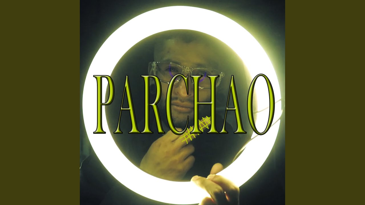 PARCHAO - YouTube