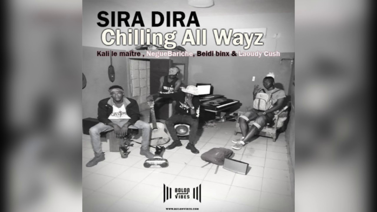 Chilling All wayz - Sira dira - YouTube