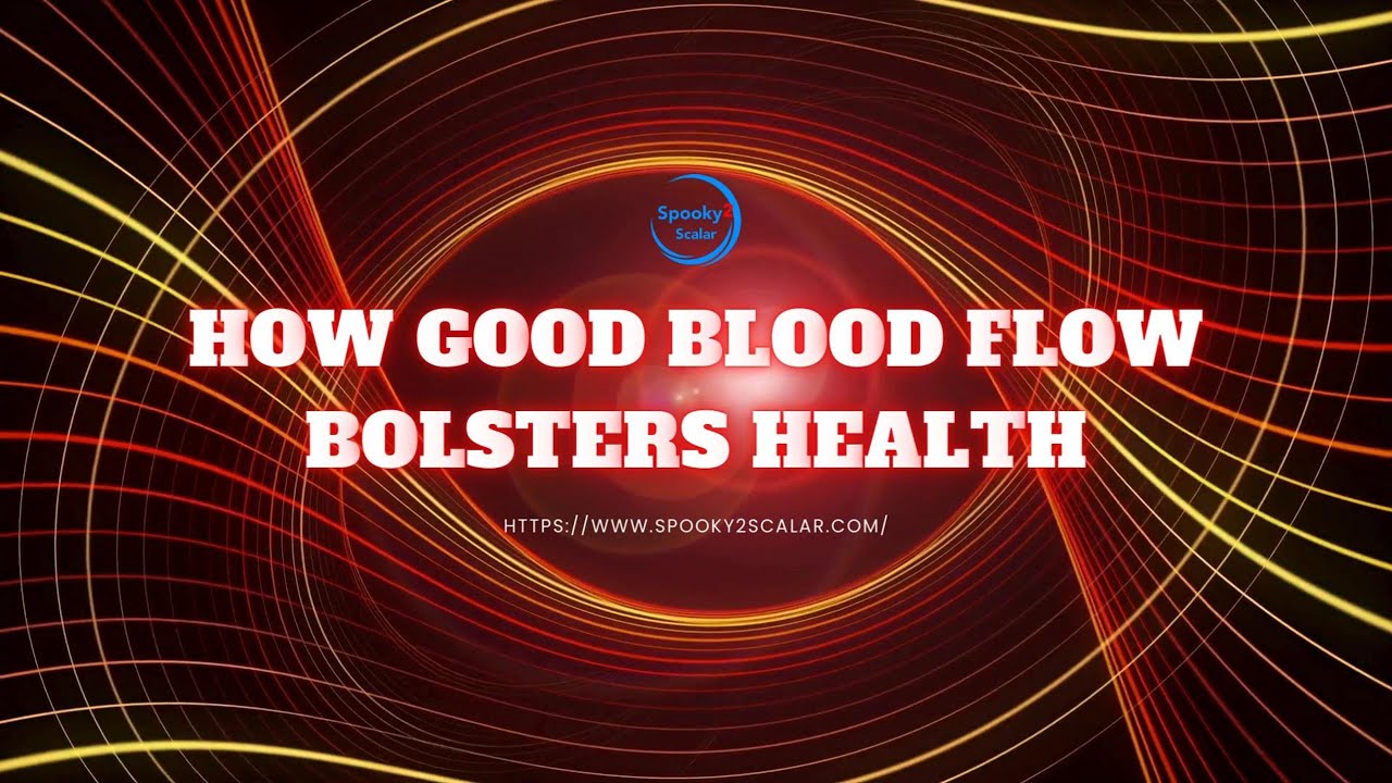 How Good Blood Flow Bolsters Health - YouTube