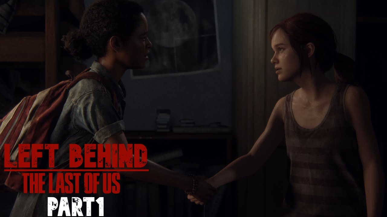 My BFF Joined The Firefly!?- TLOU:Remake Left Behind DLC | Gameplay ...