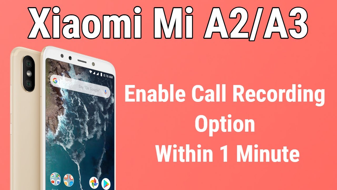 How To Enable Call Recording in Mi A2 / A3 Live 🔴🔴🔴 | Hidden call ...