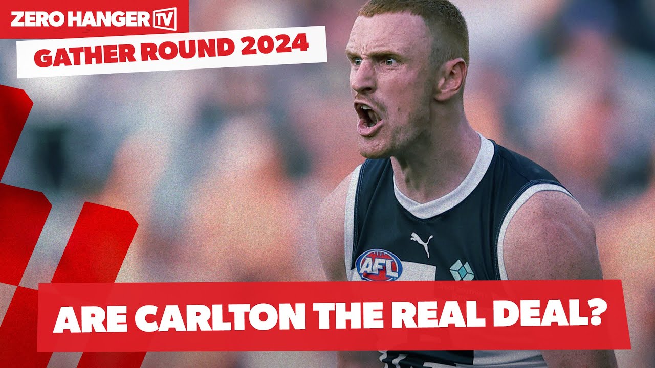Are Carlton the Real Deal? PLUS our full Gather Round Wrap-up | Zero ...