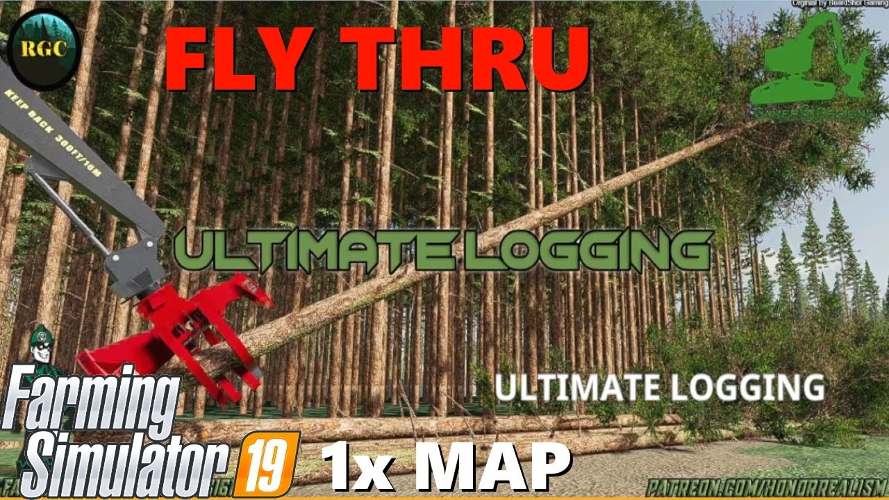 FS19 Ultimate Logging Map Fly Thru - YouTube