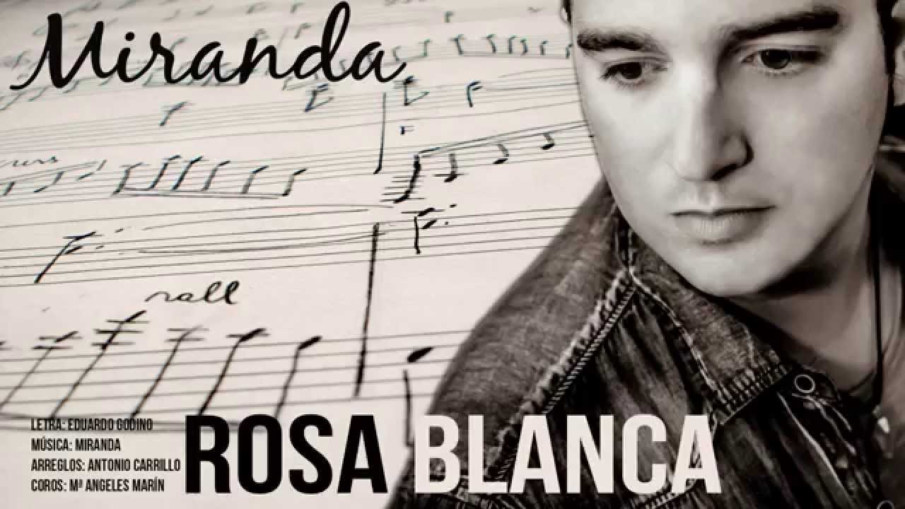 F.Miranda - Rosa Blanca - YouTube