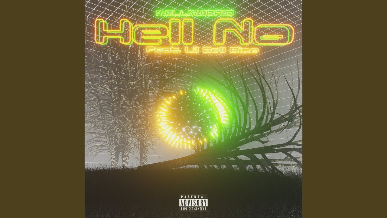 Hell No (feat. Lil Bell Dice) - YouTube Music