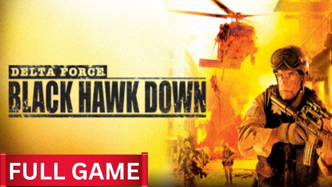 Delta Force: Black Hawk Down | FULL GAME [PS2 4K] - YouTube