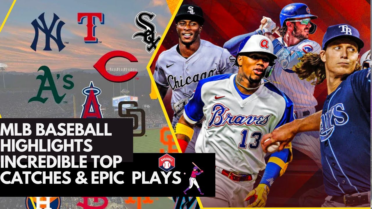 MLB Baseball Highlights Incredible Top Plays & Epic Catches! # ...