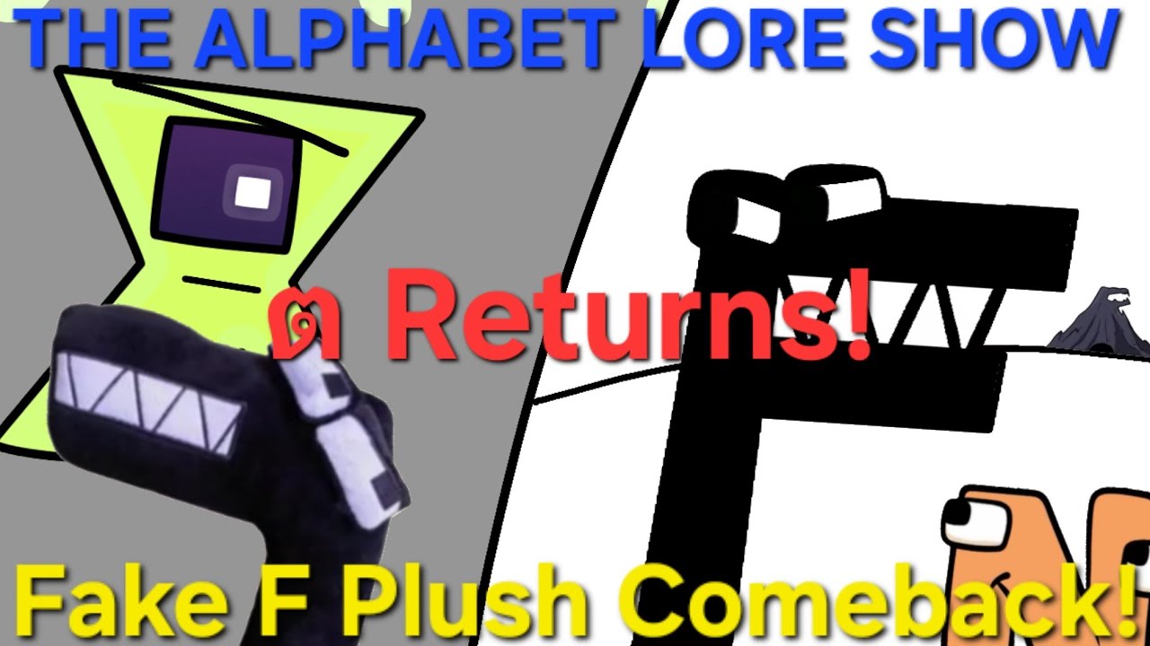 The Alphabet Lore Show The Fake F Plush Comeback! /ต Returns! Cyrillic ...