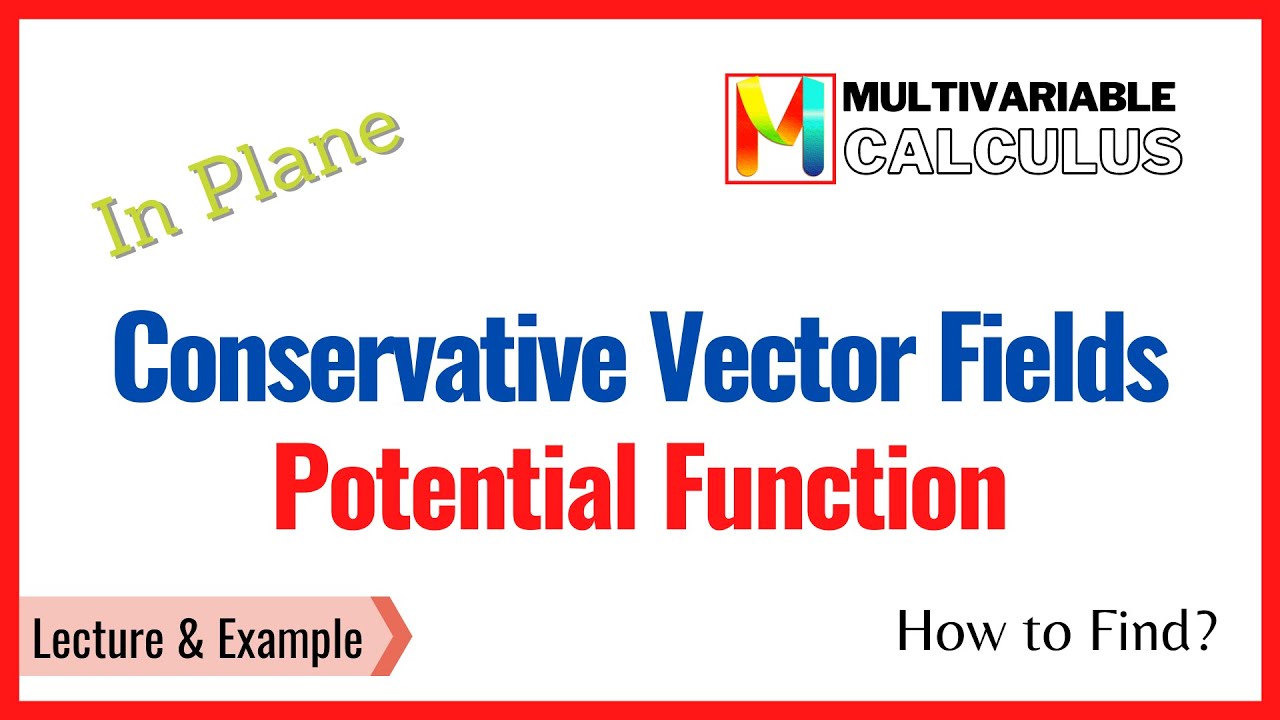 Conservative Vector Field - Potential Function - in plane - YouTube
