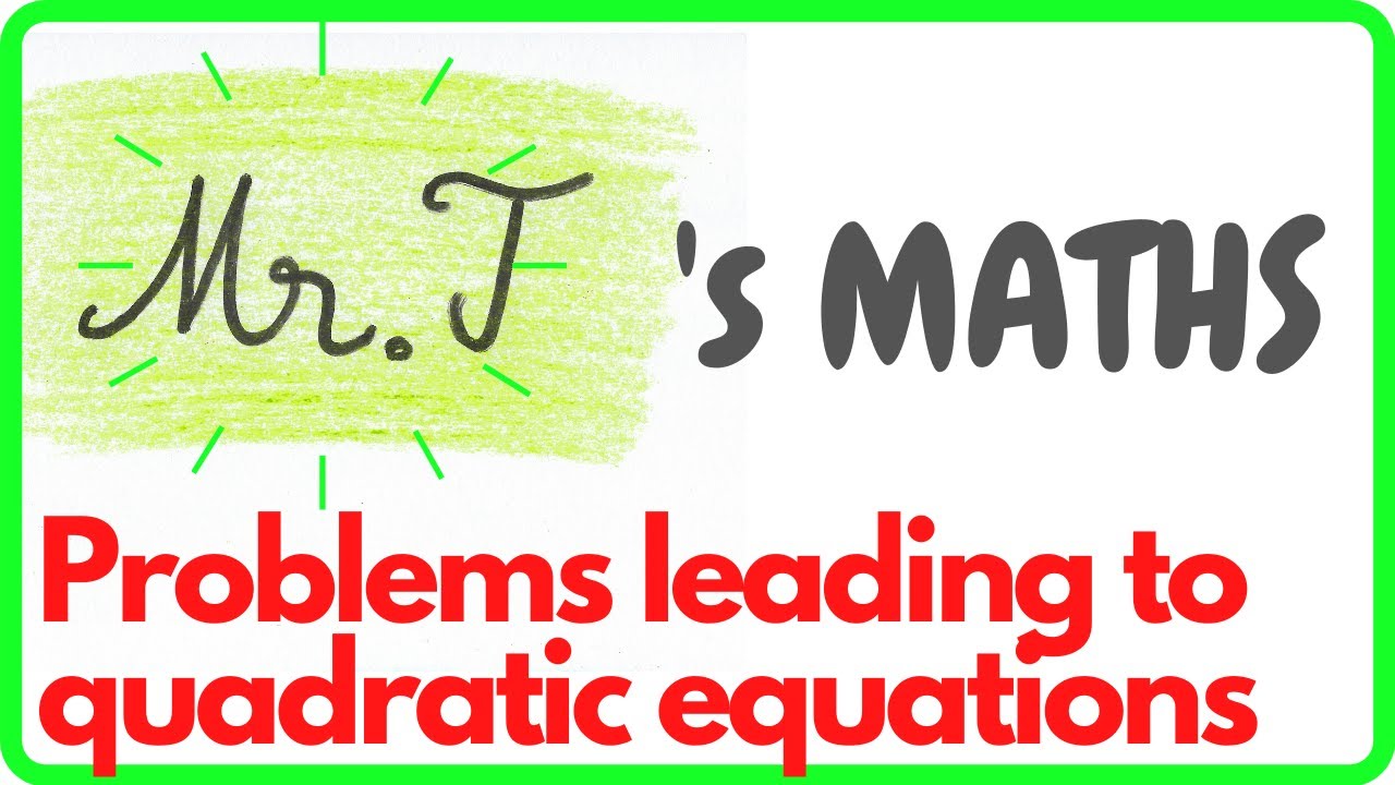 Problems leading to quadratic equations (IGCSE/GCSE) - YouTube