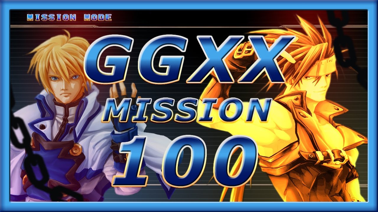 GGXX mission 100 - YouTube