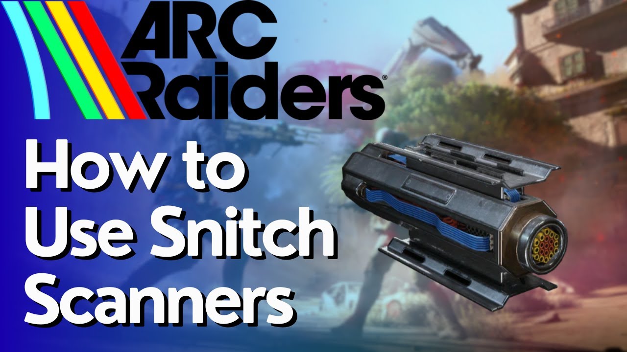How to Use a Snitch Scanner in ARC Raiders - YouTube