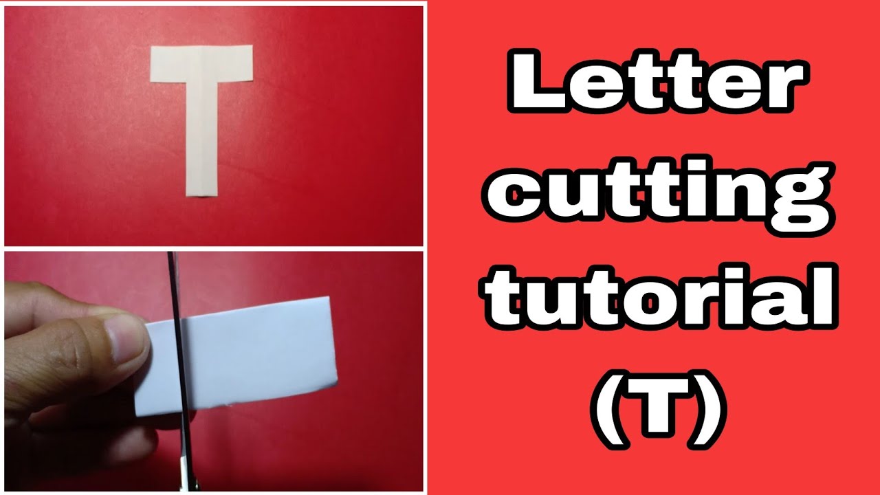 Letter cutting tutorial (T) - YouTube