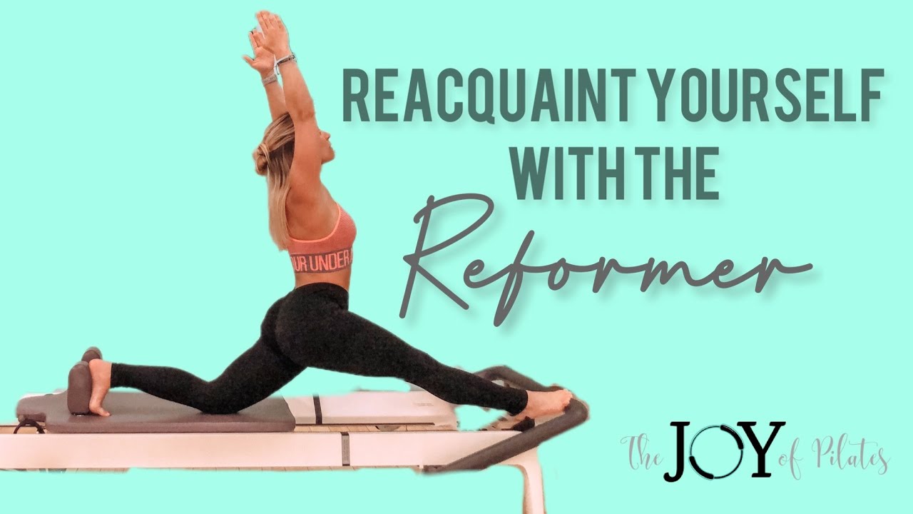 Reacquaint yourself with the Reformer - YouTube