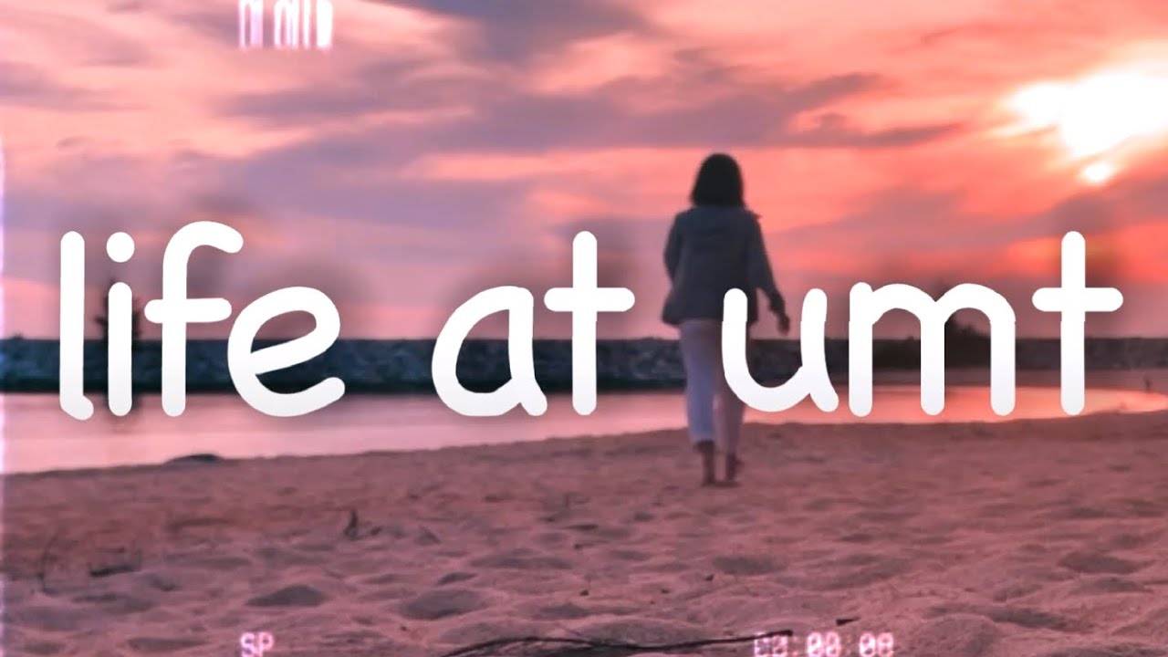 A STUDENT’S LIFE AT UMT - YouTube
