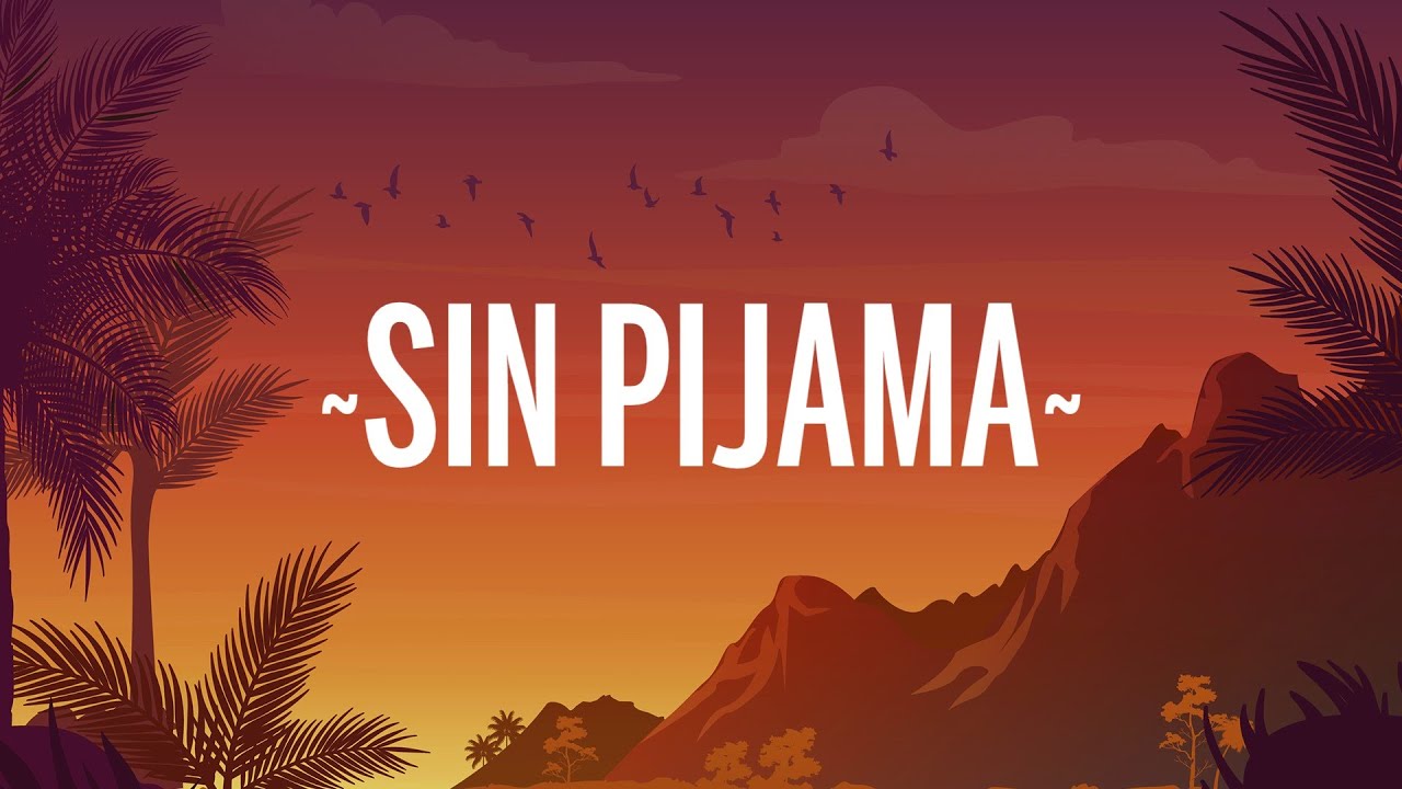 Becky G, Natti Natasha - Sin Pijama (Letra/Lyrics) - YouTube
