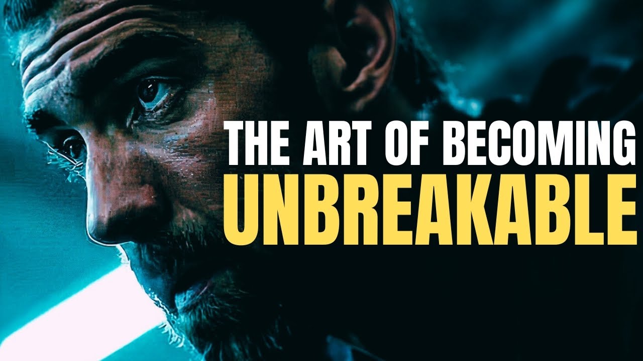 THE ART OF BECOMING UNBREAKABLE | BEST MORNING MOTIVATIONAL VIDEO - YouTube