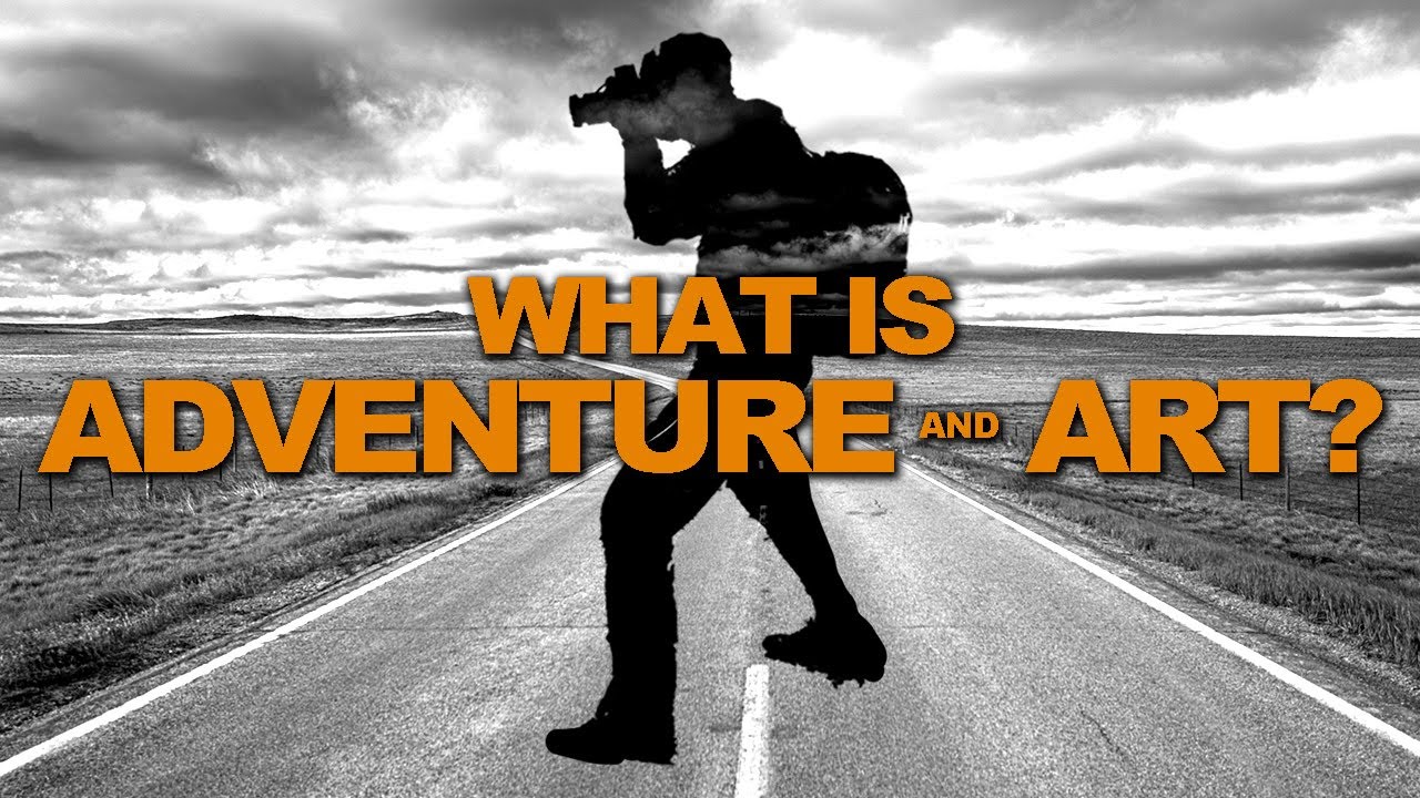 Adventure & Art - An Introduction - YouTube