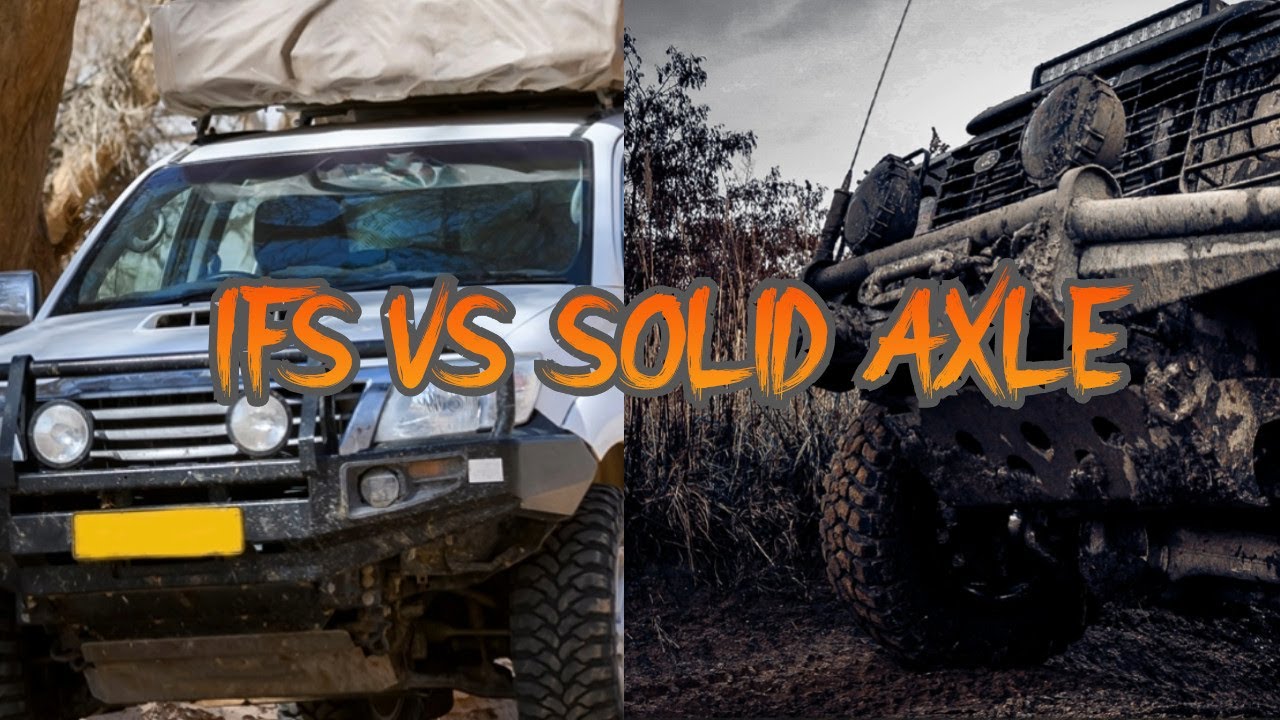 Solid Axle VS IFS - What’s the Difference? - YouTube