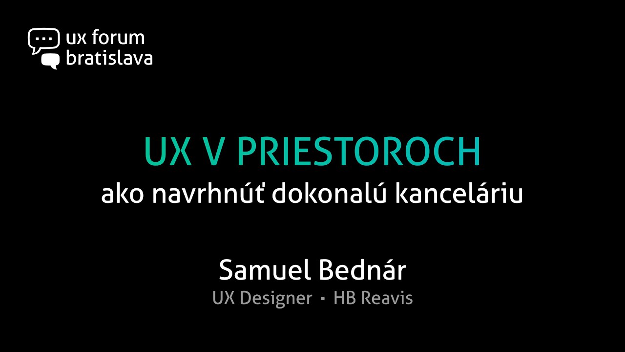 UX Forum – UX v priestoroch – 02 Samuel Bednár - YouTube