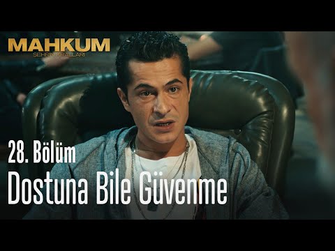 Dostuna bile güvenme - Mahkum 28. Bölüm